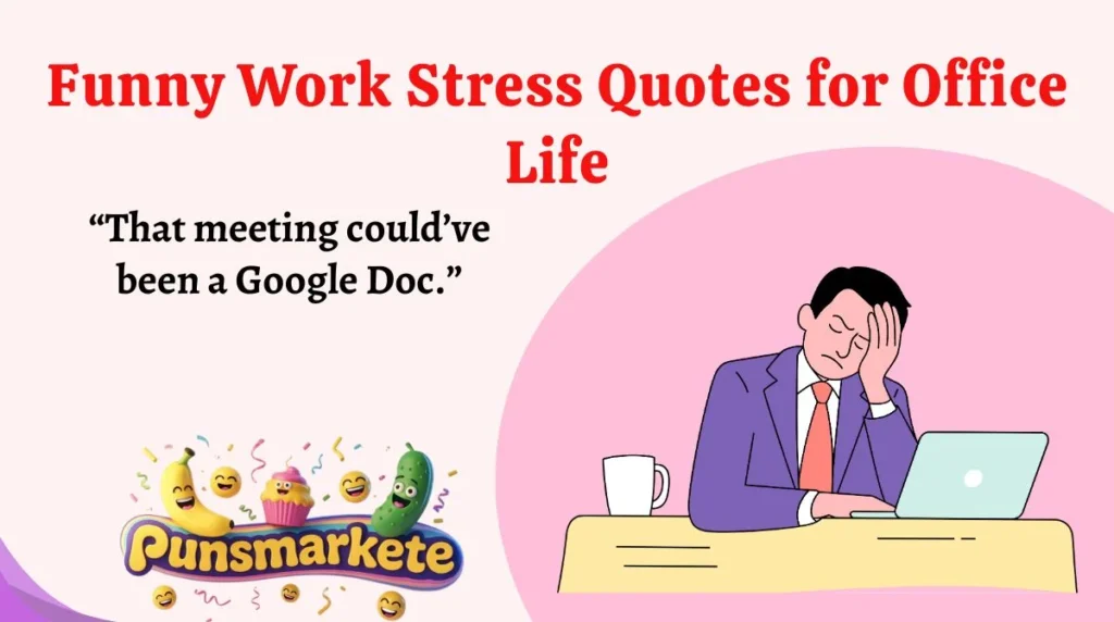 😂 126+ Funny Quotes About Work Stress That’ll Make You Laugh Instead of ...