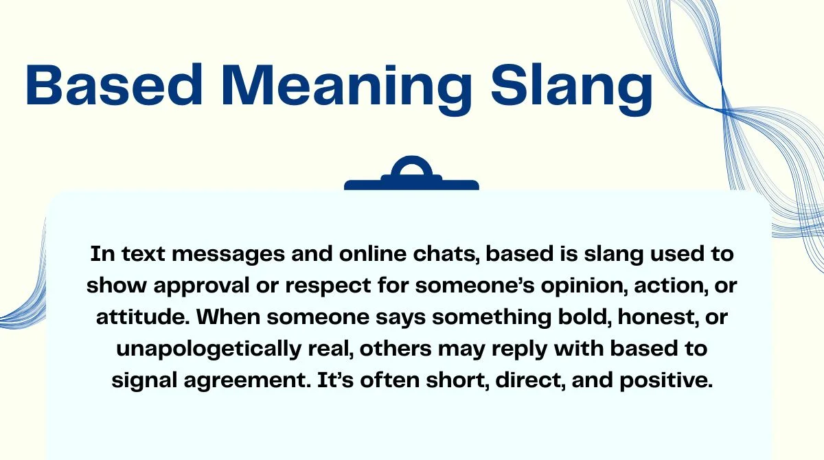 Based Meaning Slang: What “Based” Really Means in Online Culture For 2026