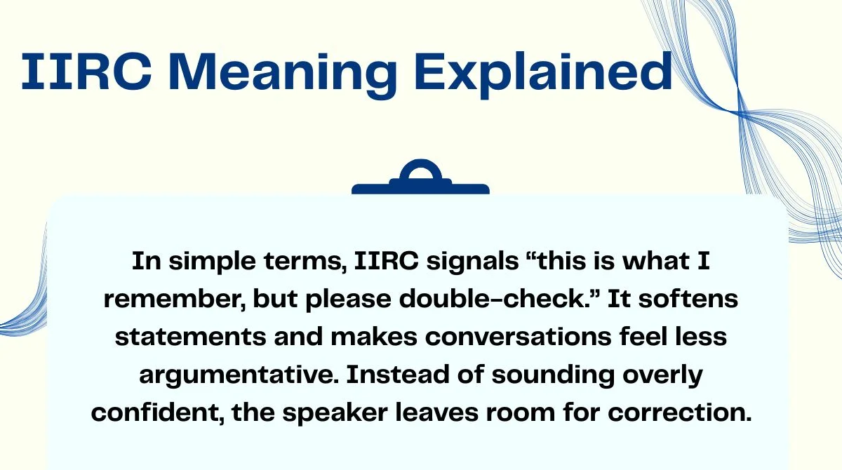 IIRC Meaning Explained: What “IIRC” Means in Text, Chat & Social Media ...